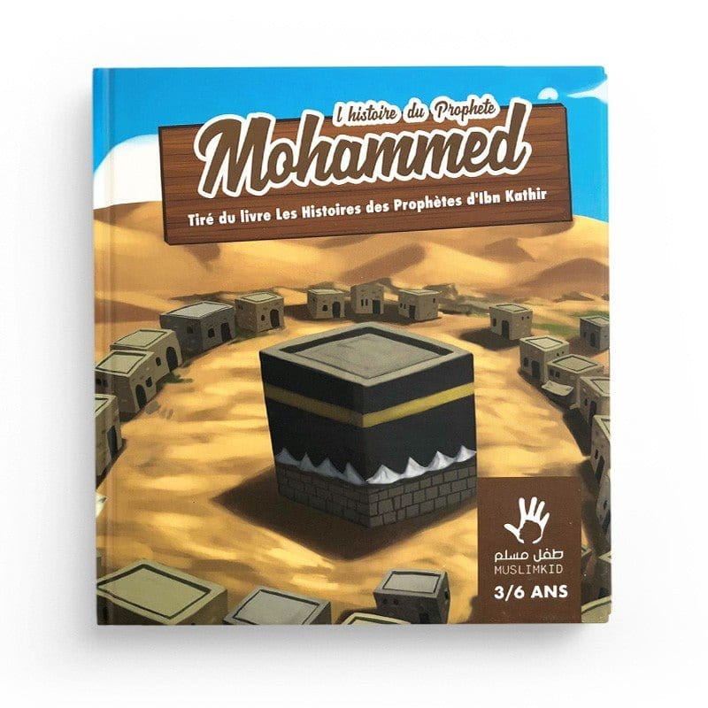 Acheter L’histoire Du prophète Mohammed 3/6 ans — Produit islamique ...